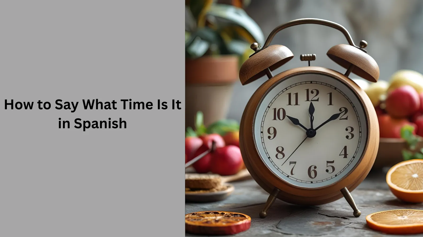 How to Say What Time Is It in Spanish - replyredar.com